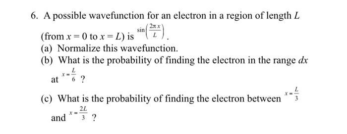Solved 6 A Possible Wavefunction For An Electron In A