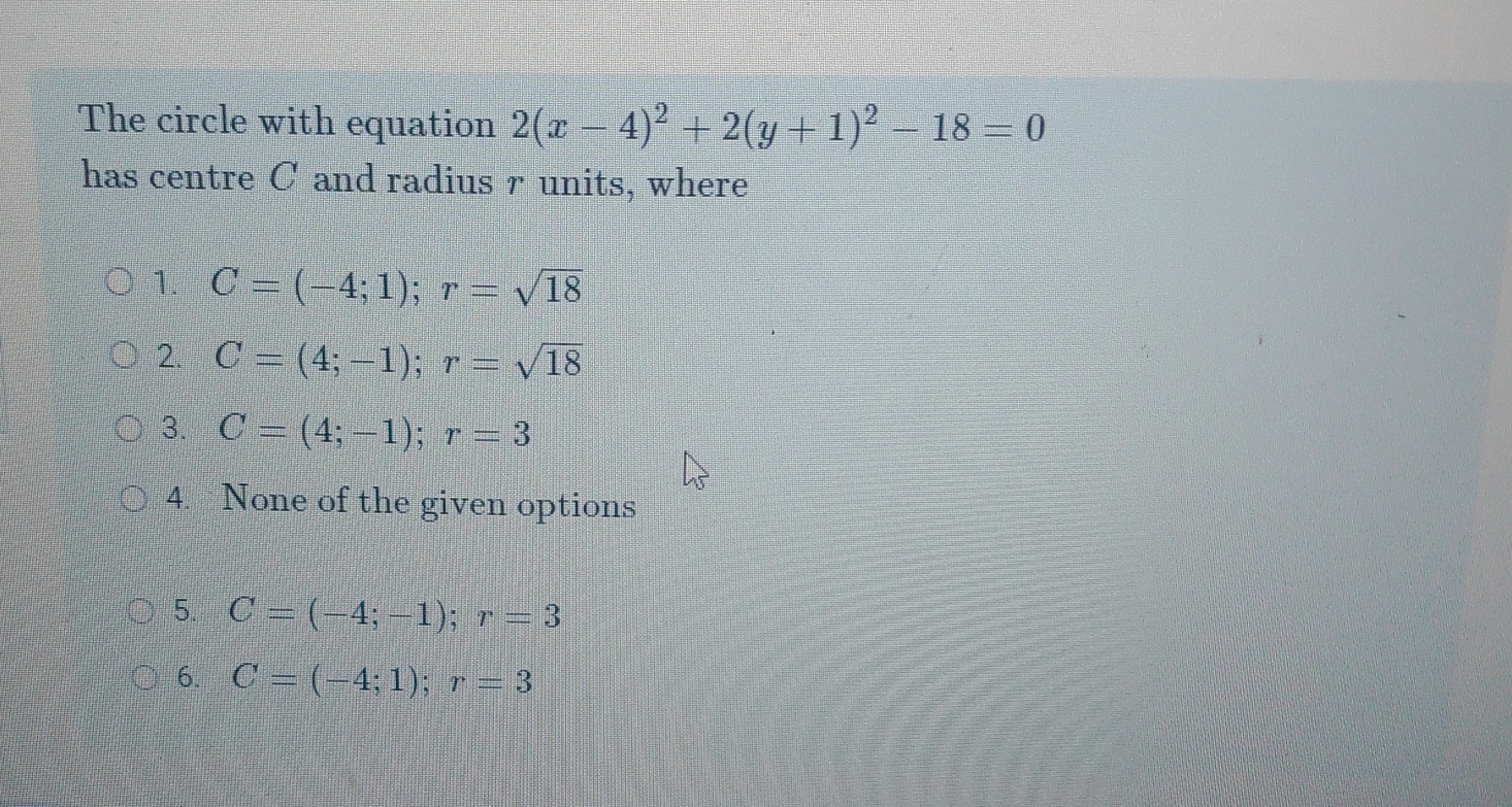 Solved The circle with equation 2(x-4)2+2(y+1)2-18=0 ﻿has | Chegg.com