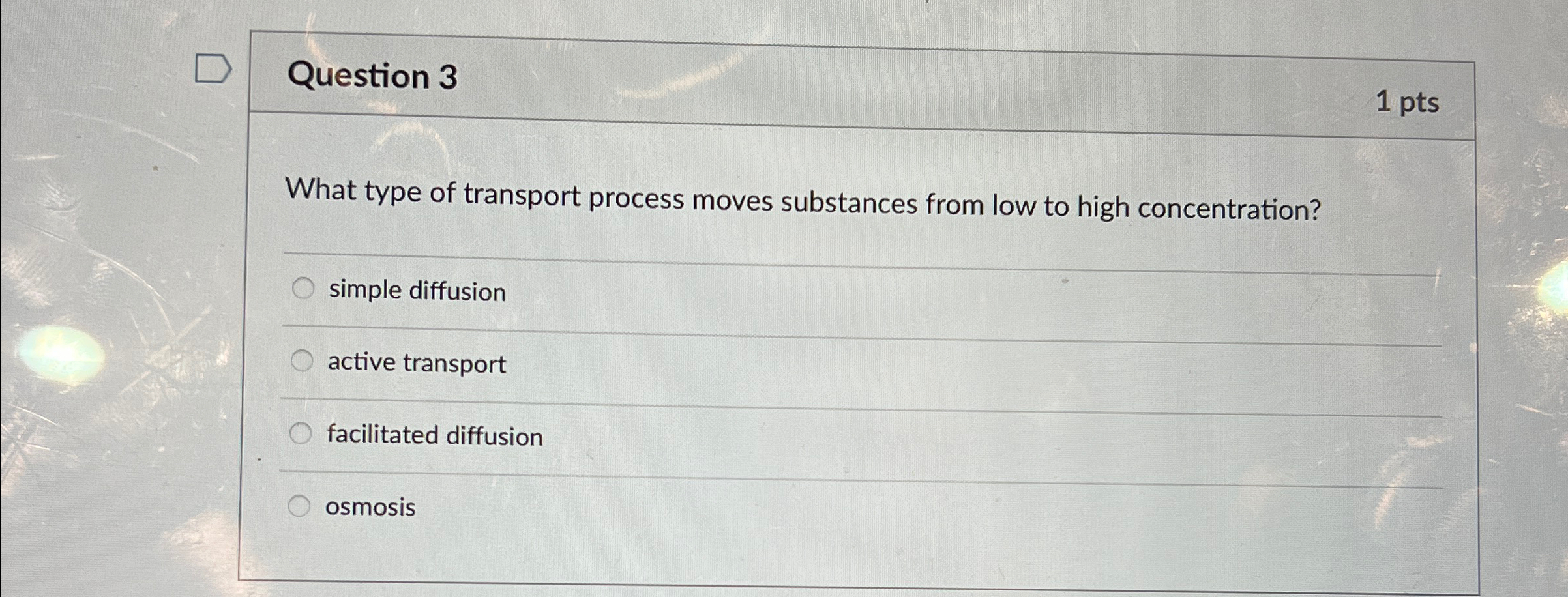 Solved Question 31 ﻿ptsWhat type of transport process moves | Chegg.com