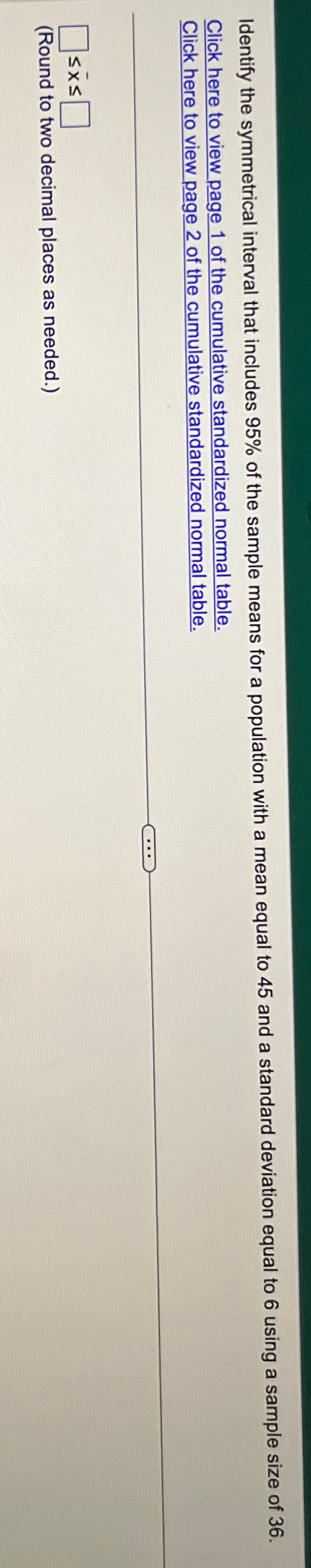 Solved Identify the symmetrical interval that includes 95% | Chegg.com