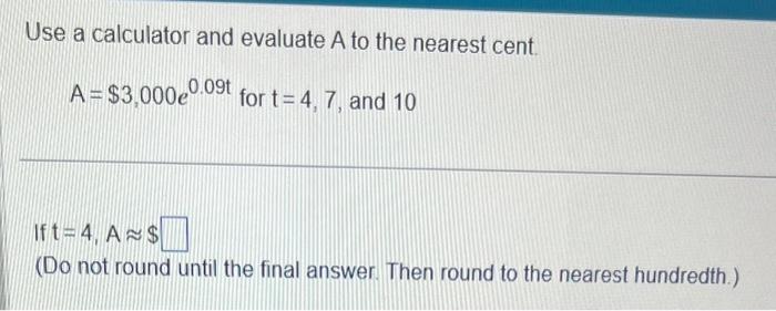 Solved Use a calculator and evaluate A to the nearest cent. | Chegg.com