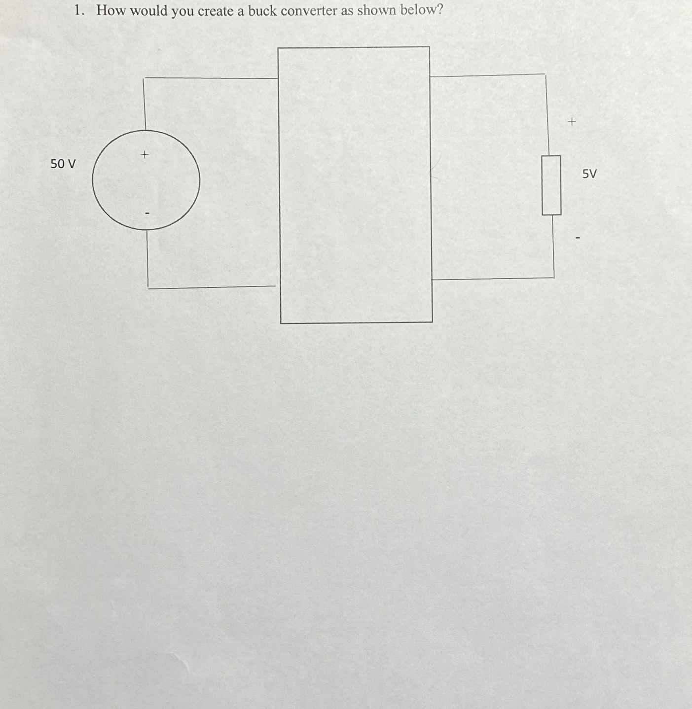 Solved How would you create a buck converter as shown below? | Chegg.com