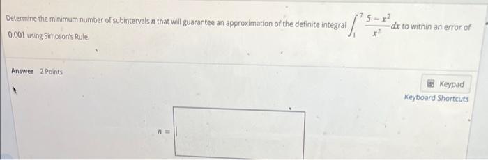 Solved Determine the minimum number of subintervals n that | Chegg.com