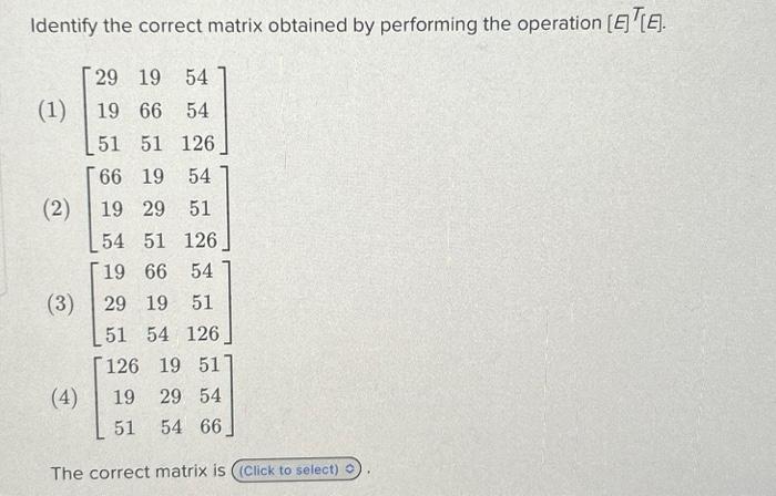 Solved Required information A number of matrices are defined | Chegg.com