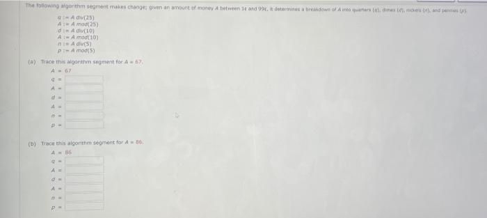 Solved The following algorithm segment make change given an | Chegg.com