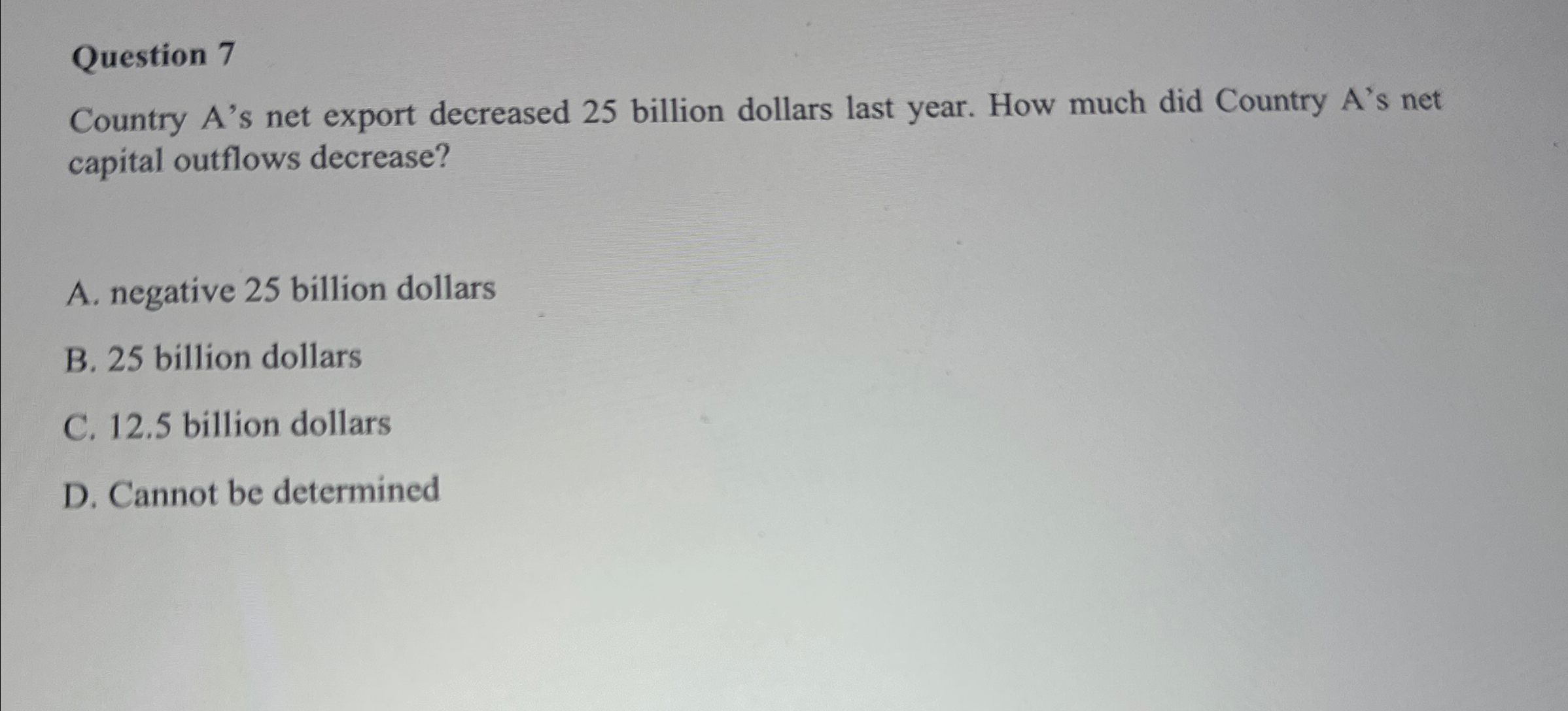 Solved Question 7Country A's net export decreased 25 | Chegg.com