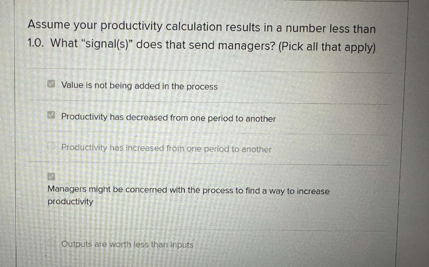 Solved Assume your productivity calculation results in a | Chegg.com