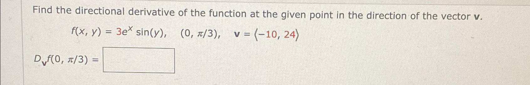 Solved Find the directional derivative of the function at | Chegg.com