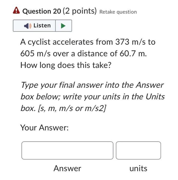 Solved Question 20 (2 points) Retake question A cyclist | Chegg.com