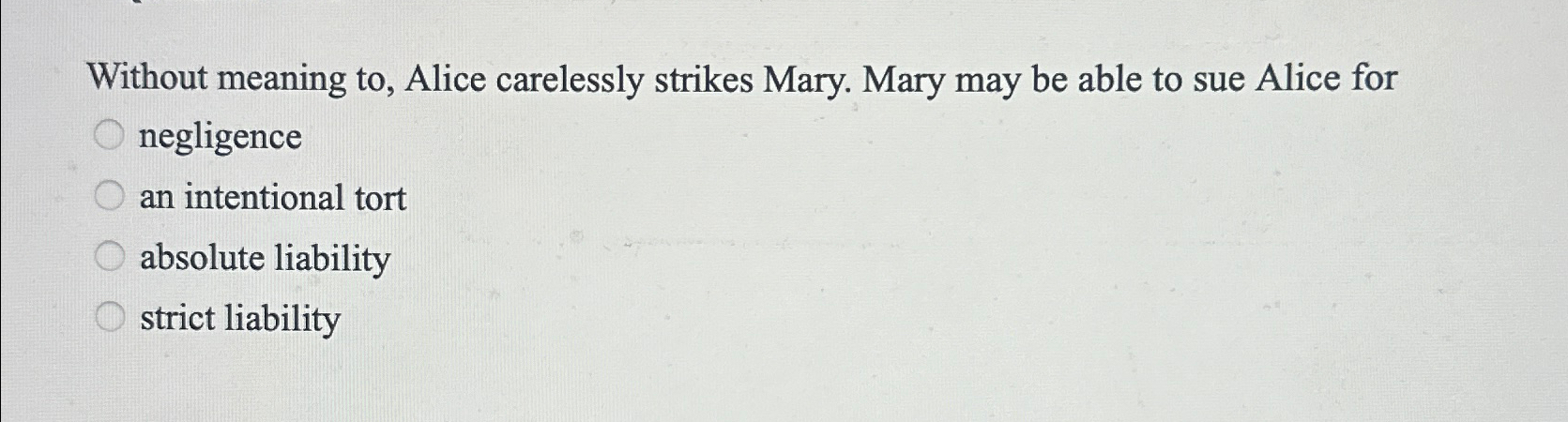 Solved Without meaning to, ﻿Alice carelessly strikes Mary. | Chegg.com