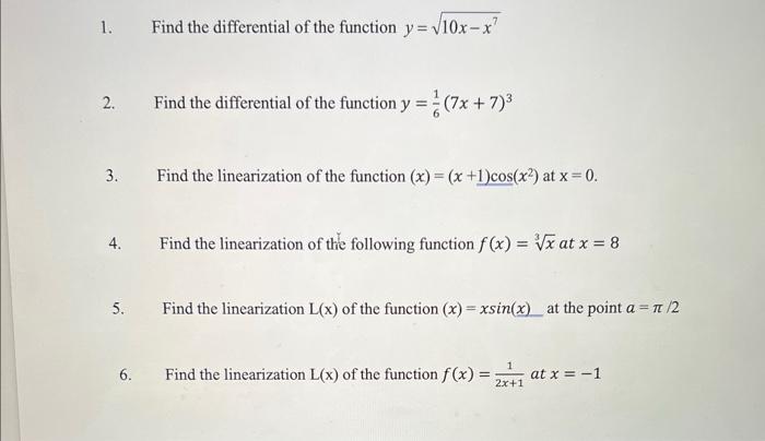 Solved 1. Find the differential of the function y=10x−x7 2. | Chegg.com