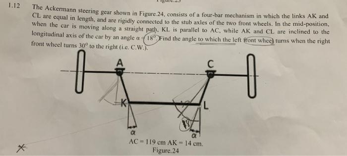 Solved 1.12 The Ackermann steering gear shown in Figure.24, | Chegg.com