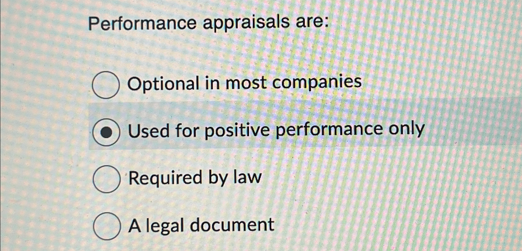 Solved Performance appraisals are:Optional in most | Chegg.com