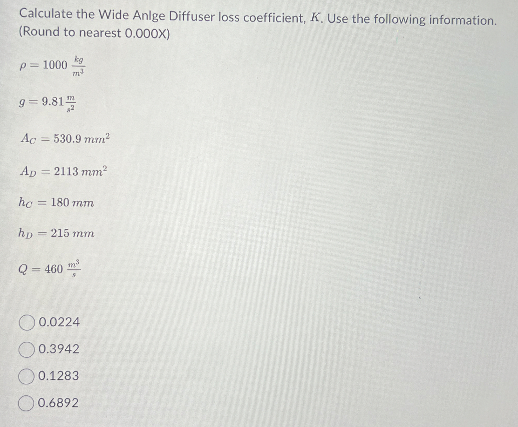 Solved by an EXPERT Calculate the Wide AnIge Diffuser loss coefficient, | Chegg.com
