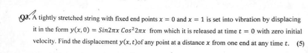 Solved A 08. A tightly stretched string with fixed end | Chegg.com