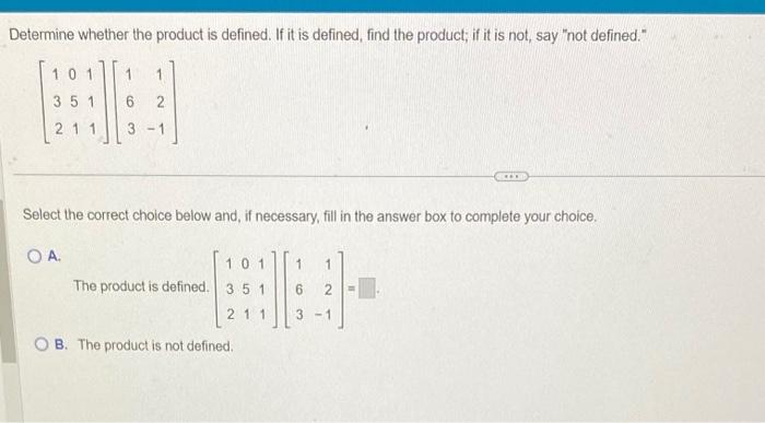 Solved Determine whether the product is defined. If it is | Chegg.com