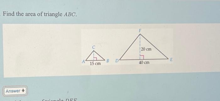 Solved Find the area of triangle ABC. Answer £triangle DEF A | Chegg.com