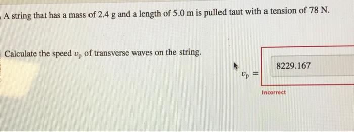 Solved A string that has a mass of 2.4 g and a length of 5.0 | Chegg.com