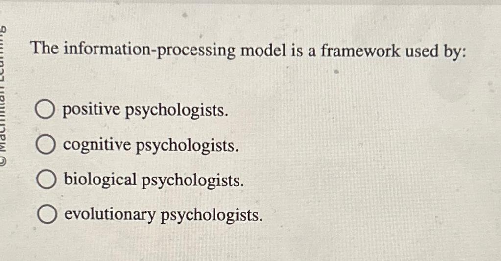 Solved The information-processing model is a framework used | Chegg.com