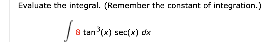 Solved Evaluate the integral. (Remember the constant of | Chegg.com