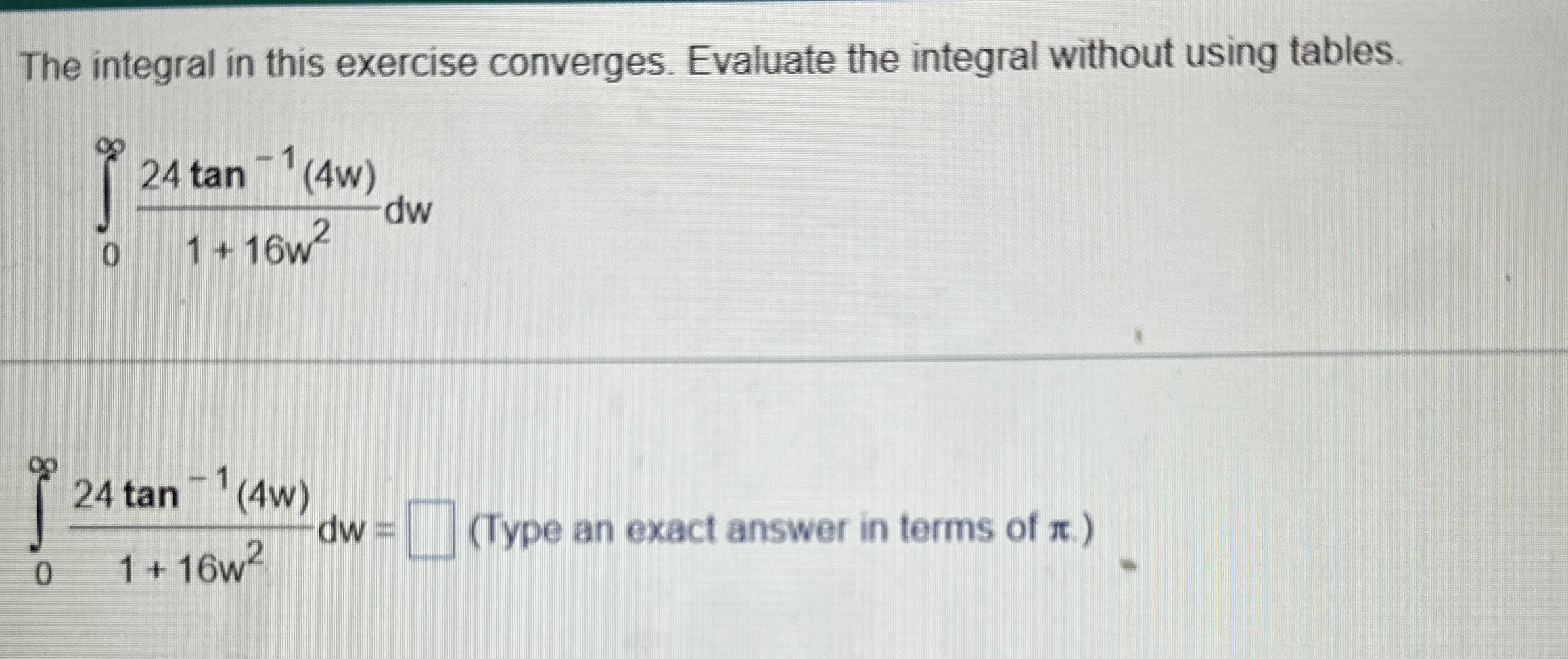 Solved The integral in this exercise converges. Evaluate the | Chegg.com