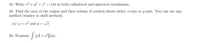 Solved 18. Write x2+y2+z2=144 in both cylindrical and | Chegg.com