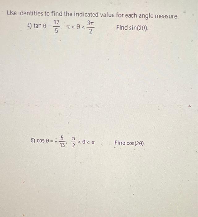 Solved Use identities to find the indicated value for each | Chegg.com