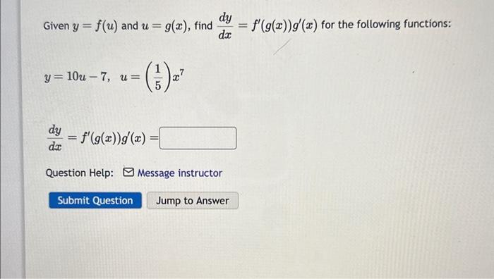 Solved Given y=f(u) and u=g(x), find dxdy=f′(g(x))g′(x) for | Chegg.com