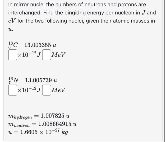 Solved In mirror nuclei the numbers of neutrons and protons | Chegg.com