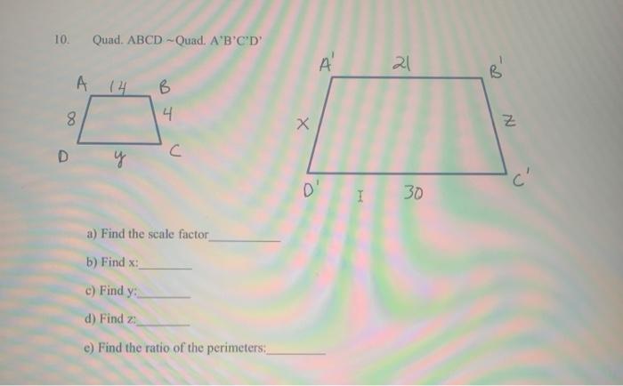 Solved 10. Quad. ABCD -Quad. A'B'C'D' A 21 B A 14 B 4 8 Х Z | Chegg.com