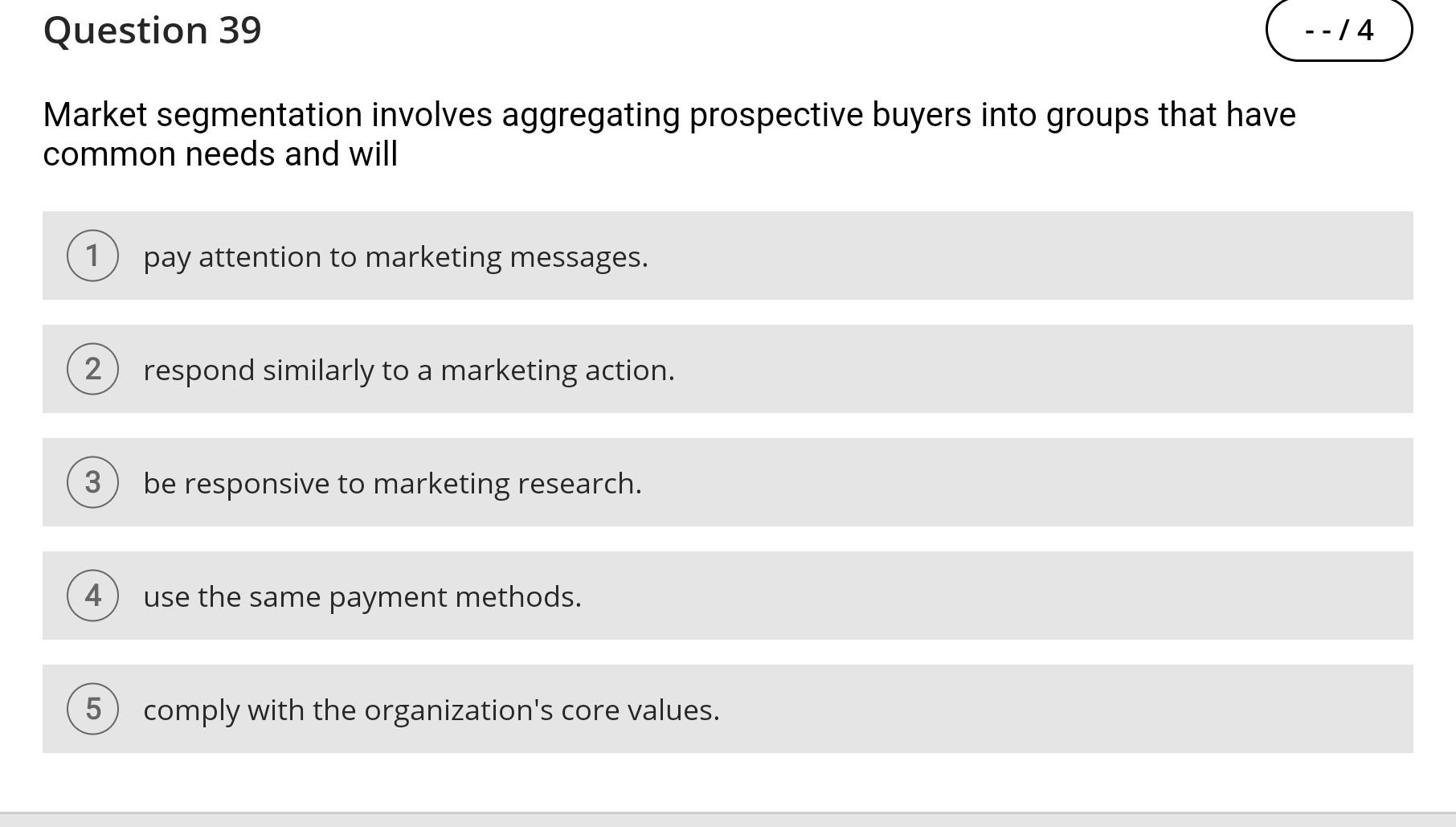 Solved Question 39 Market segmentation involves aggregating | Chegg.com