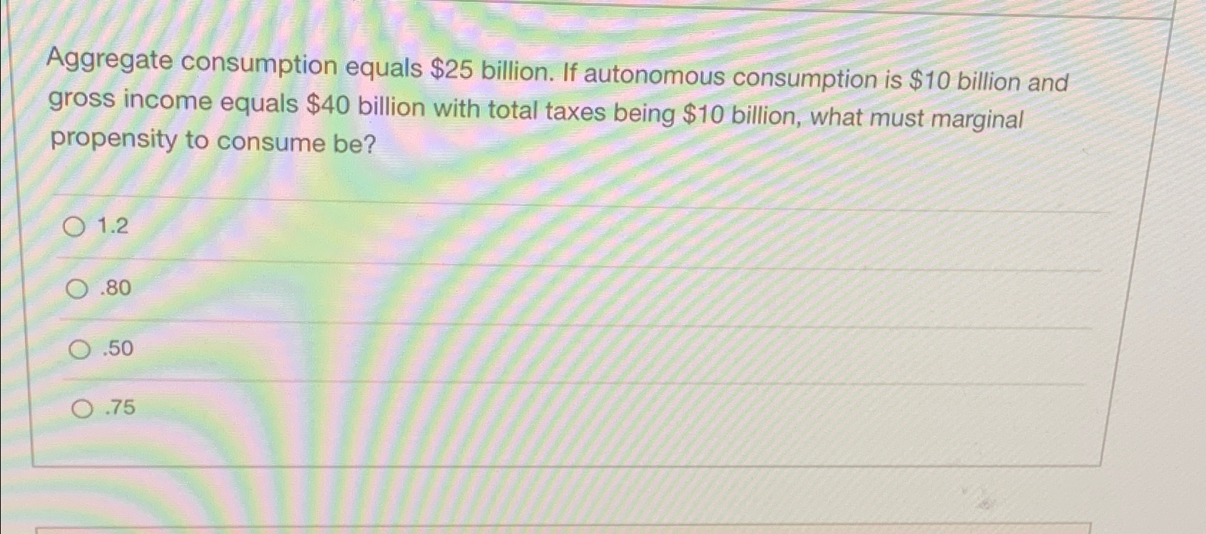 Solved Aggregate consumption equals $25 ﻿billion. If | Chegg.com