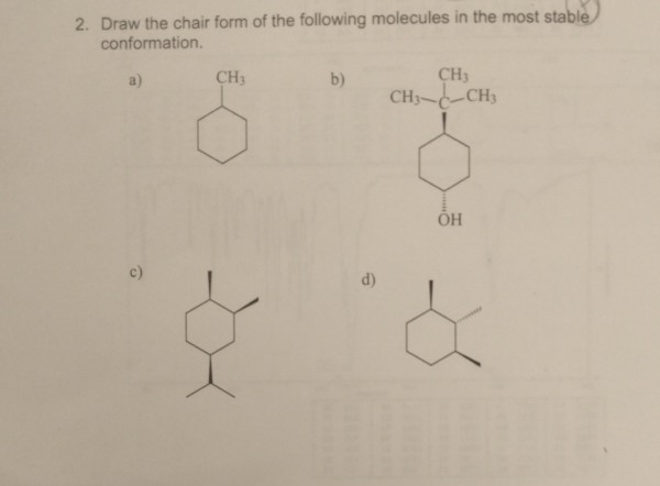 Solved 2. Draw the chair form of the following molecules in | Chegg.com