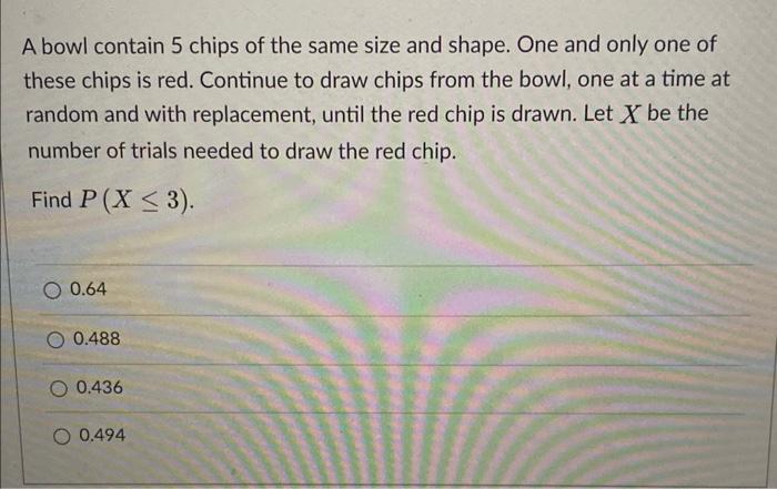Solved A bowl contain 5 chips of the same size and shape. | Chegg.com