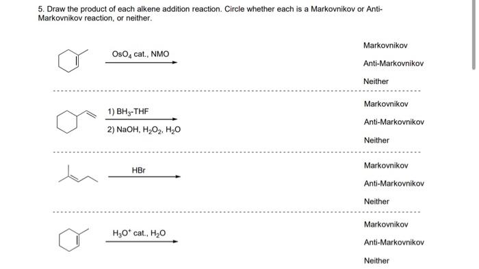 Solved 5. Draw the product of each alkene addition reaction. | Chegg.com