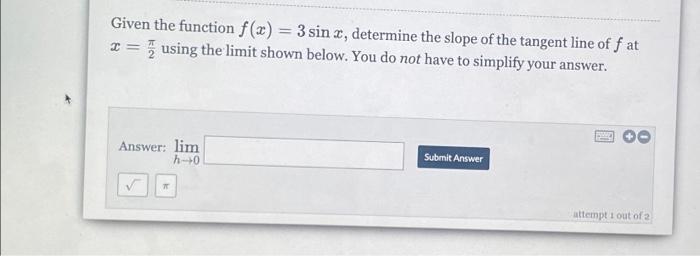 Solved Given the function f(x)=3sinx, determine the slope of | Chegg.com
