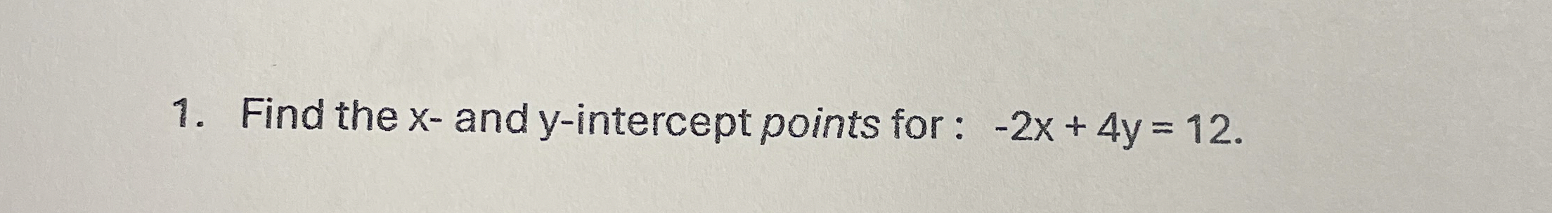 Solved D- ?2Find the x-and y-intercept points for: | Chegg.com