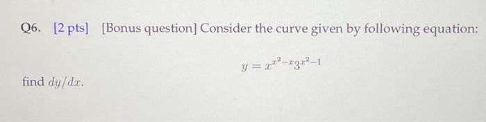 Solved Q6. [2 pts] [Bonus question] Consider the curve given | Chegg.com