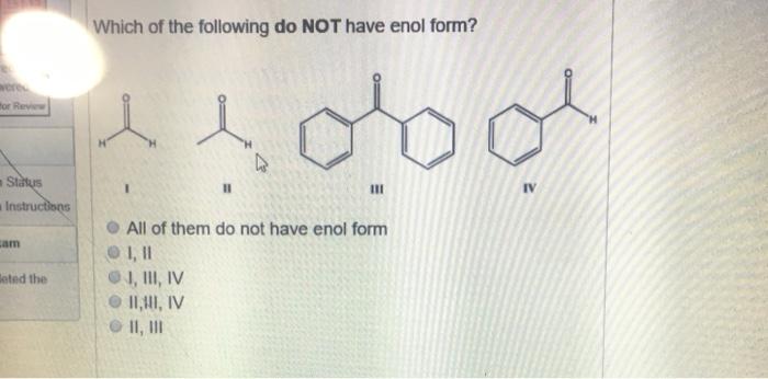Solved Which of the following do NOT have enol form? for | Chegg.com