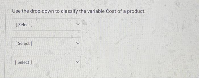 Use the drop-down to classify the variable number of | Chegg.com