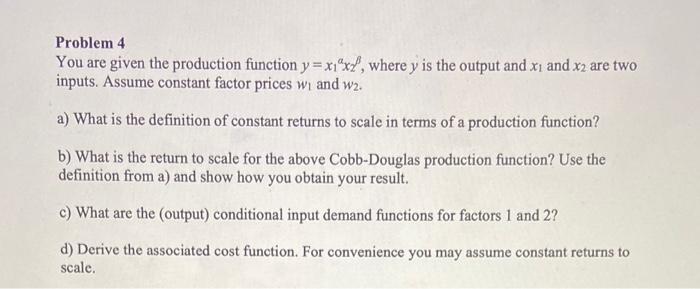 Solved Problem 4 You are given the production function | Chegg.com
