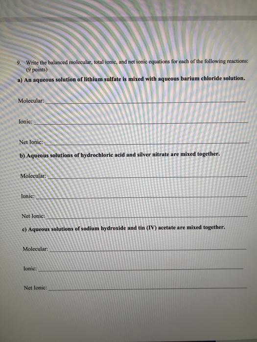 Solved 9. Write the balanced molecular, total ionic, and net | Chegg.com