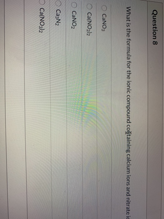 Solved Question 8 What is the formula for the ionic compound | Chegg.com