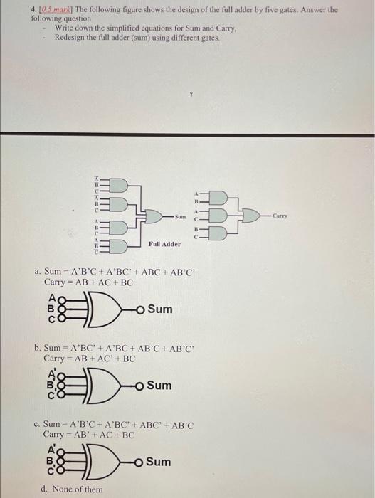 Solved 4. [0.5 mark] The following figure shows the design | Chegg.com