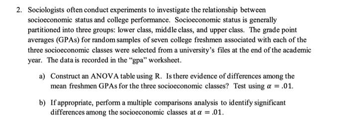 Solved 2. Sociologists often conduct experiments to | Chegg.com