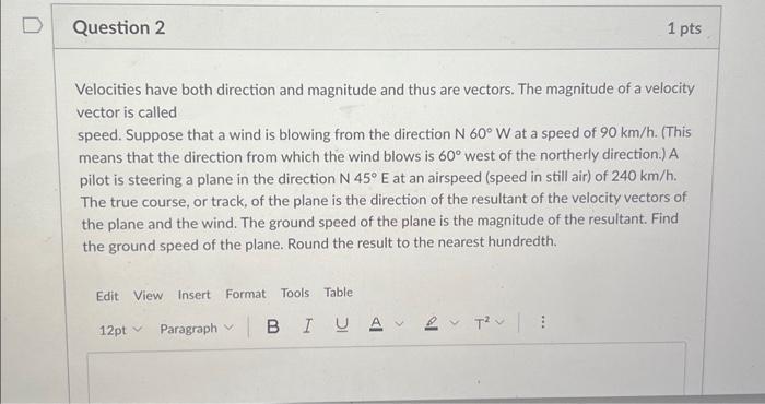 Solved Velocities have both direction and magnitude and thus | Chegg.com