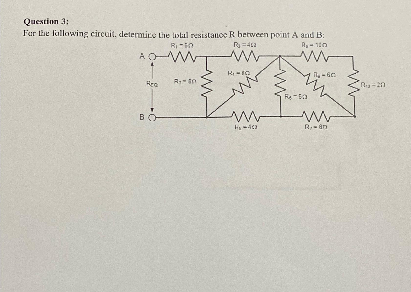 Solved Question 3:For the following circuit, determine the | Chegg.com
