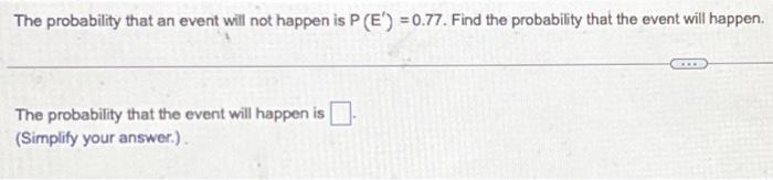 Solved The probability that an event will not happen is | Chegg.com