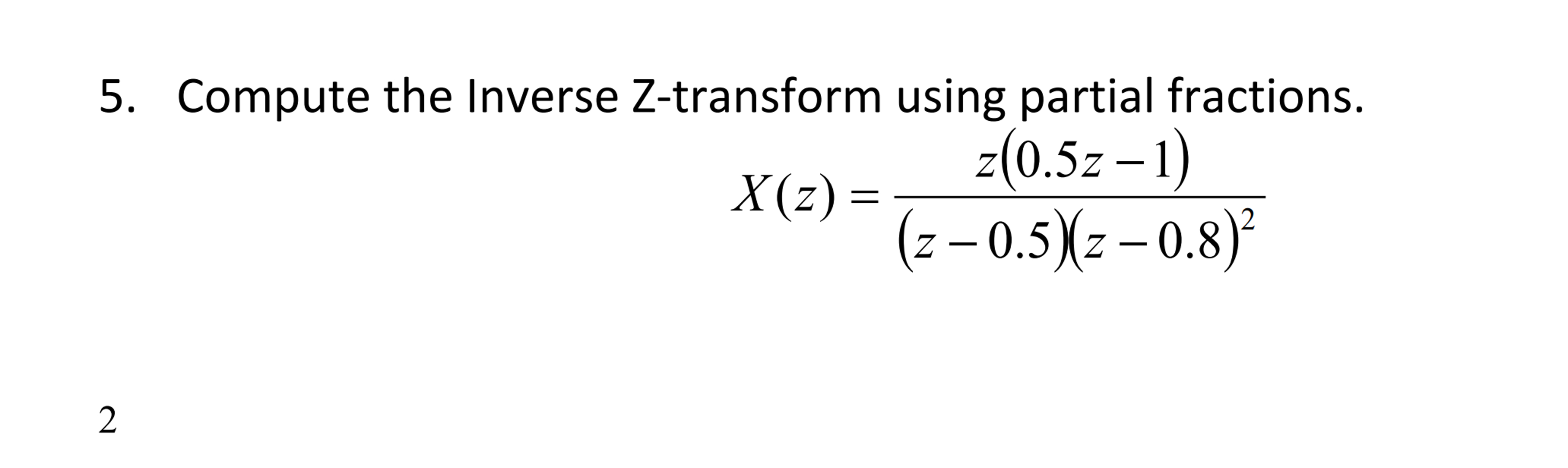 Solved Compute the Inverse Z-transform using partial | Chegg.com