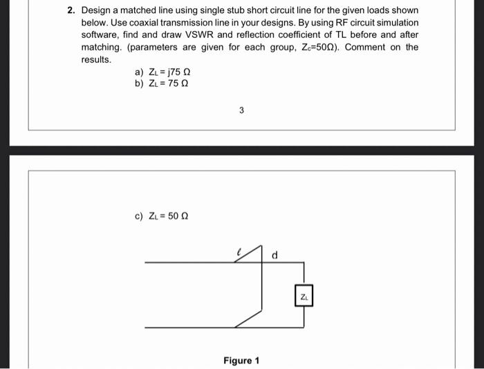 Solved 2. Design a matched line using single stub short | Chegg.com